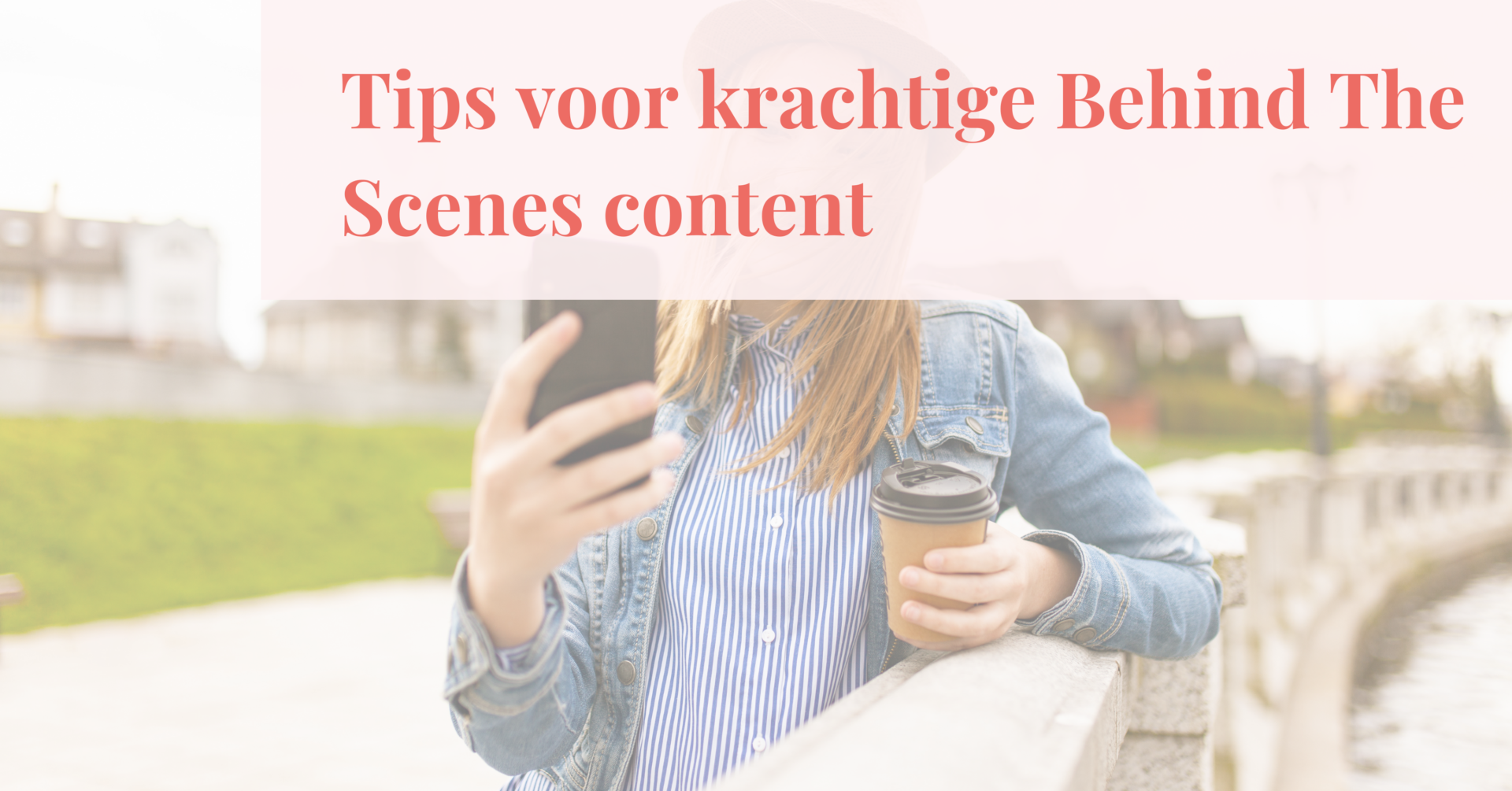 5 tips voor krachtige Behind The Scenes content | Say it with words